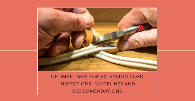Extension Cord Inspection: Guidelines And Recommendations
