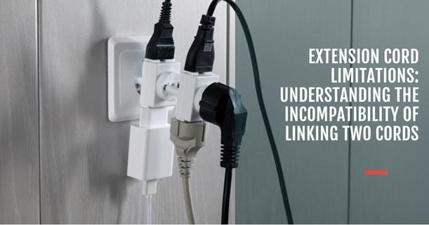 Extension Cord Limitations: Conflict in Linking Two Cords