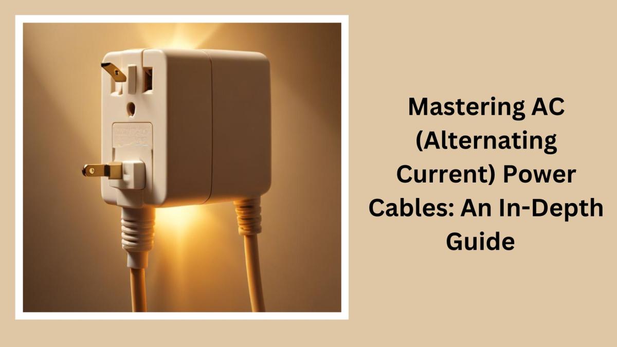 Alternating Current (AC) Power Cables: An In-Depth Guide