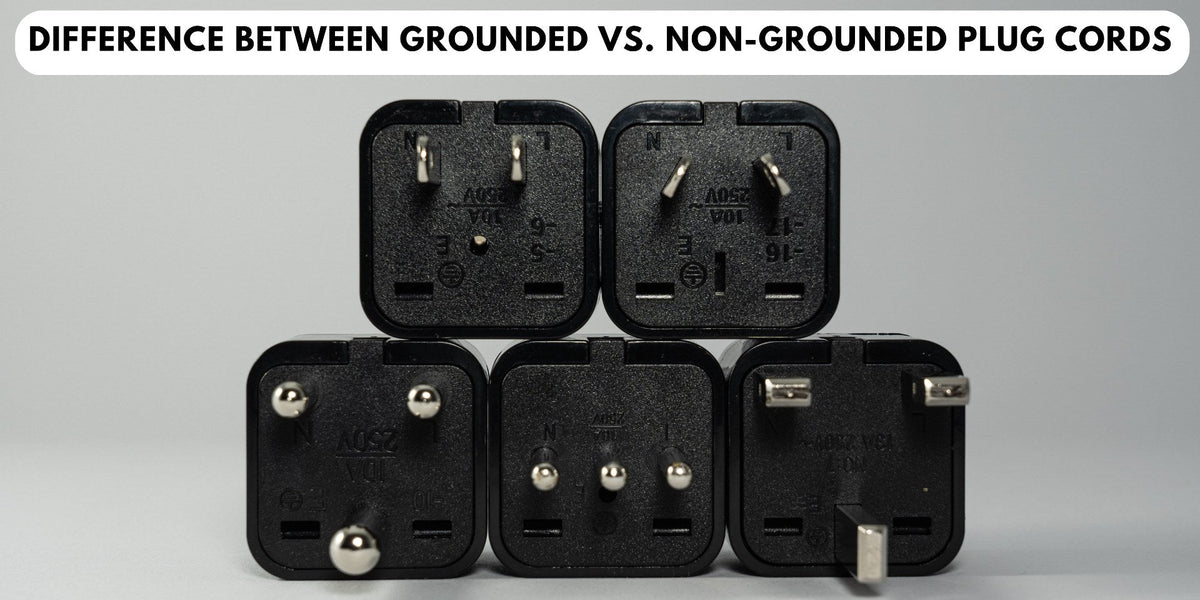 Difference Between Grounded VS Non-Grounded Plug Cords