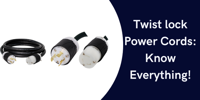 Twist Lock Power Cords: Know Everything! | Americord