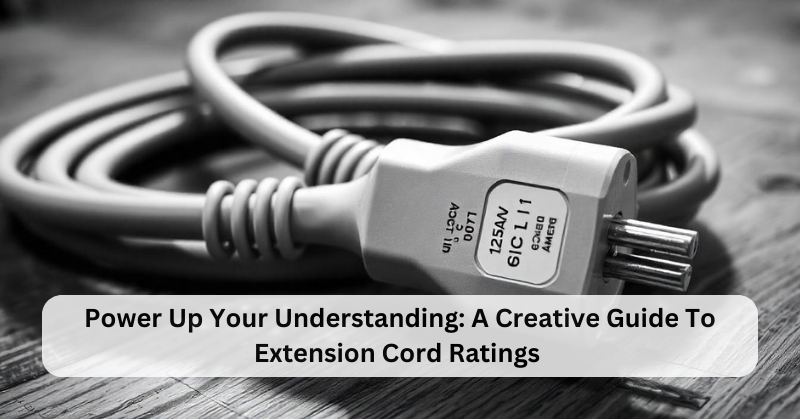 A Creative Guide to Extension Cord Ratings | Americord