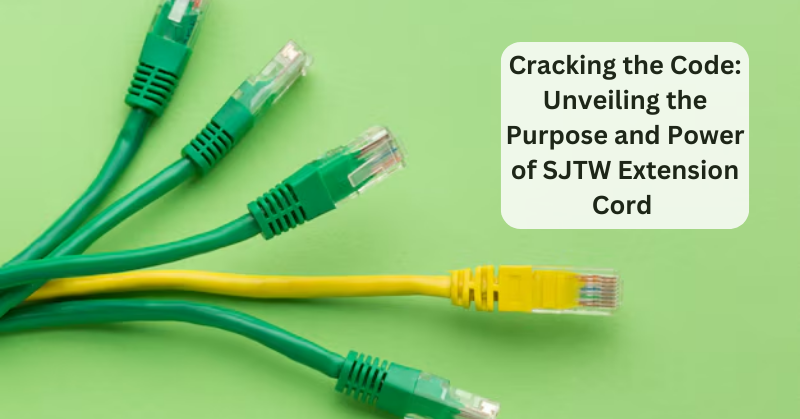What is SJTW Extension Cord And It's Purpose | Americord