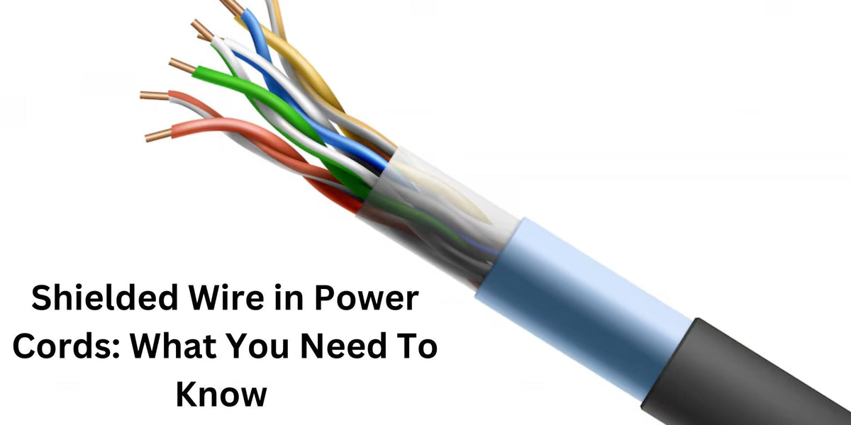 Shielded Wire In Power Cords: What You Need To Know