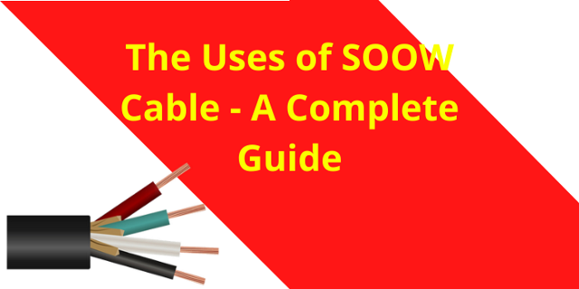 The Uses of SOOW Cable - A Complete Guide | Americord